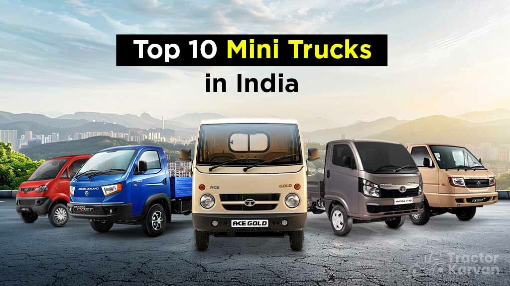 Top 10 Best Mini Trucks in India