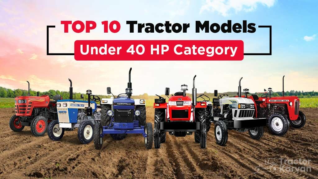 10 Best Tractors under 40 HP Category