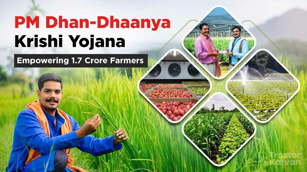 PM Dhan-Dhaanya Krishi Yojana 2025 - Tractorkarvan