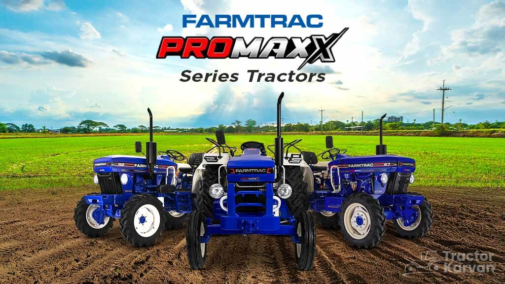 Farmtrac Promaxx Series Tractors - Features and Specifications