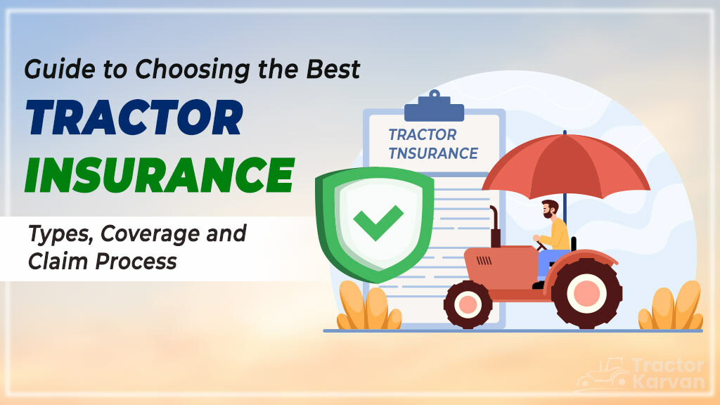 How to Choose and Buy the Best Tractor Insurance in India?