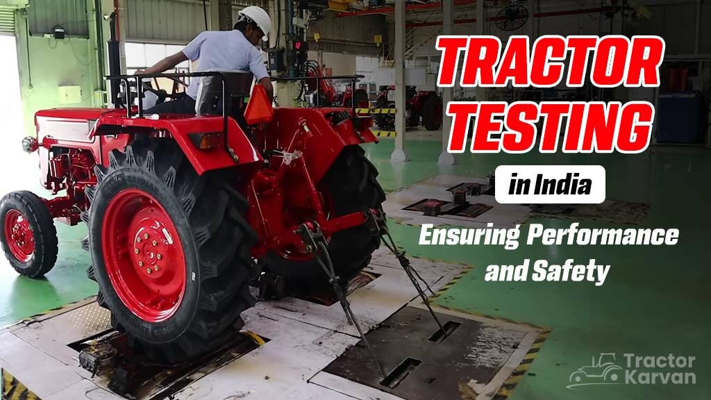 How are Tractors Tested In India