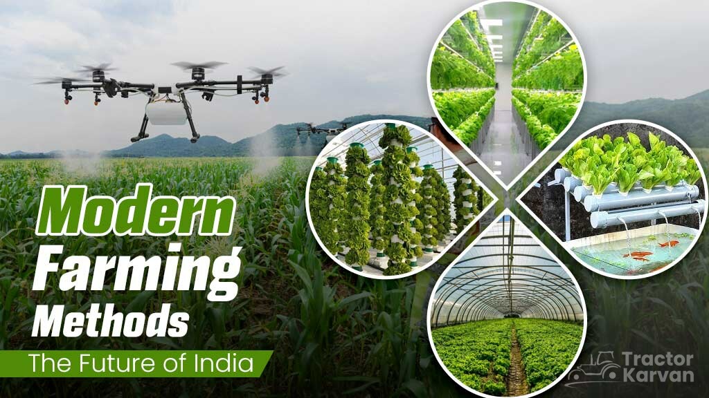 Modern Farming Methods - Meaning, Types, and Importance