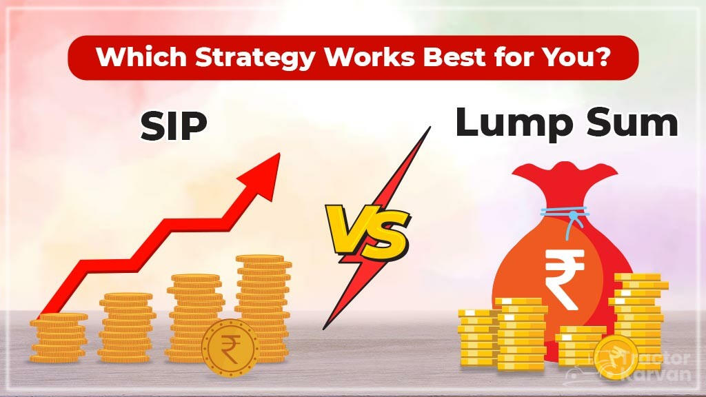 Which is Better for Investment in 2025: SIP vs Lumpsum?