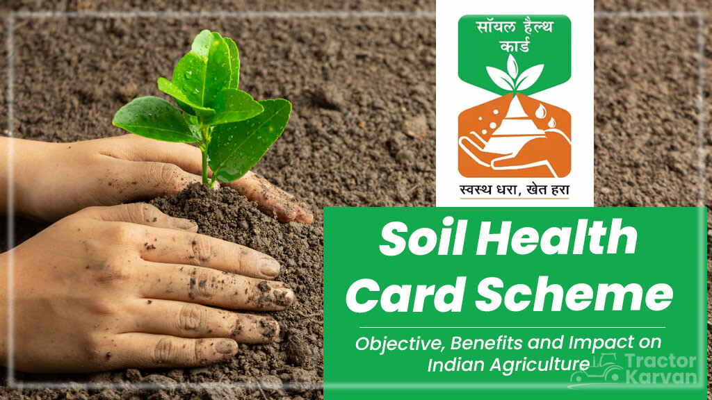 Soil Health Card Scheme - Benefits and Impacts 2023
