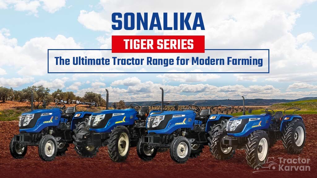 Sonalika Tiger Series Tractor Features and Price