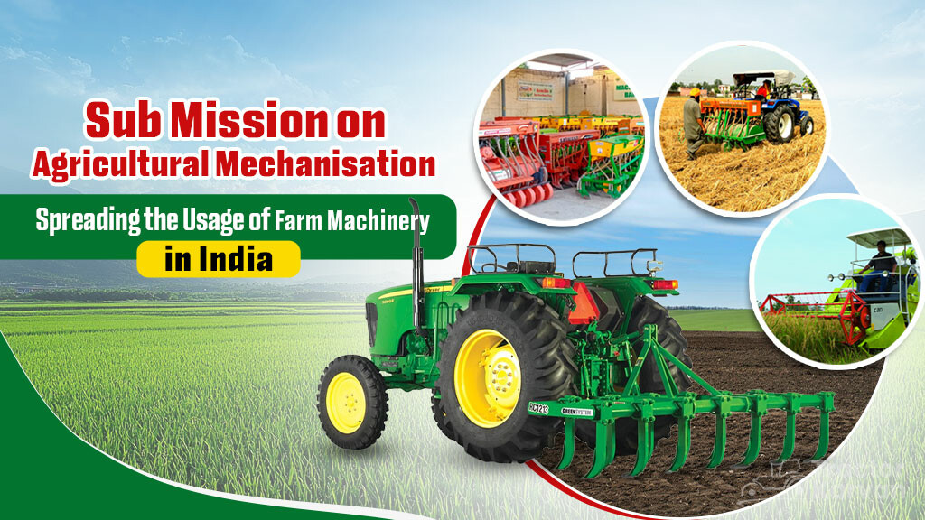Sub Mission On Agriculture Mechanisation Scheme For Farmers