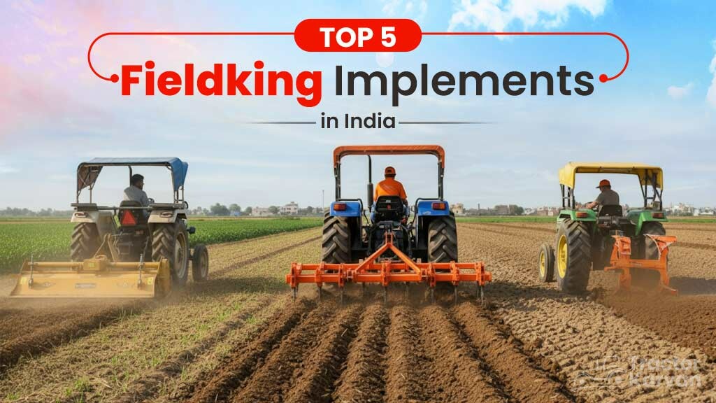Top 5 Fieldking Implements in India – Categories, Types & Models