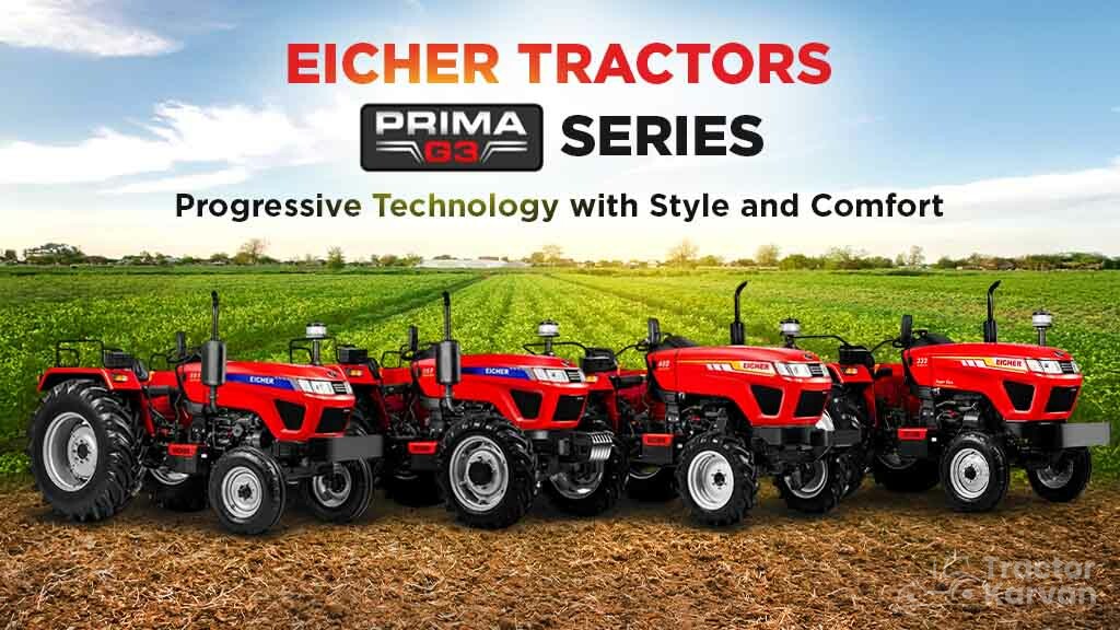 Eicher Prima Series Tractors: Progressive Technology with Style and Comfort