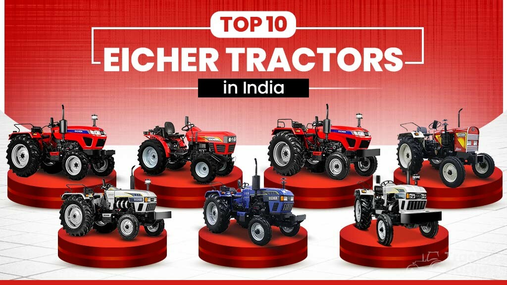 Top 10 Eicher Tractors Models in India 2025