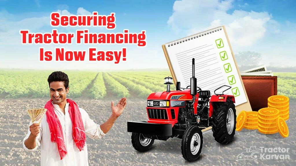 How to Secure Tractor Financing - Need, Types, and Features