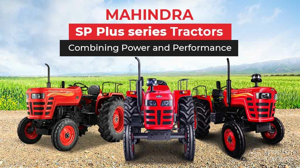 Top Mahindra SP Plus Series Tractors in India