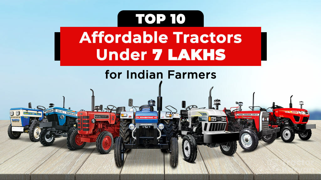 Explore Top 10 Tractors Under 7 Lakhs in India 2026
