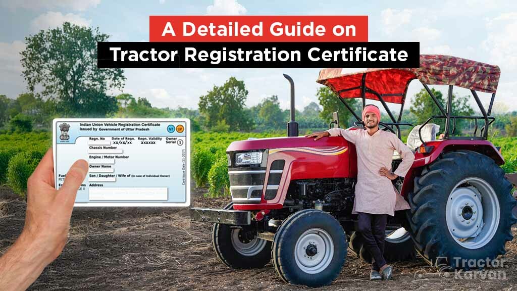 A Complete Guide on Applying for a Tractor Registration Certificate