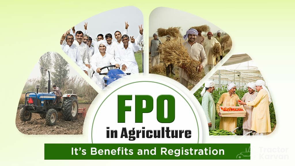 Farmers Producer Organization (FPO) - How To Register And Benefits