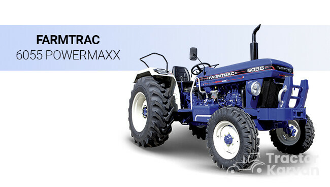 Farmtrac 6055 T20 Powermaxx Price in India 2023 - Tractorkarvan